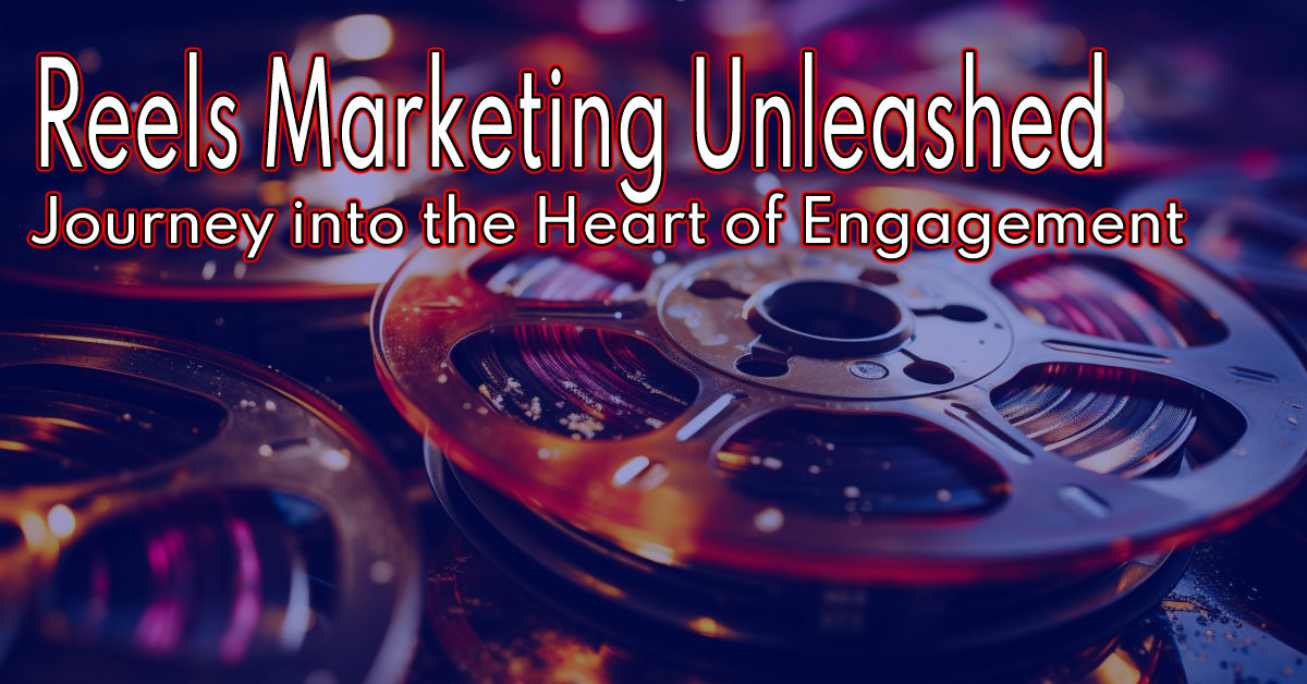 Reels Marketing Unleashed - Easy Traffic Secrets